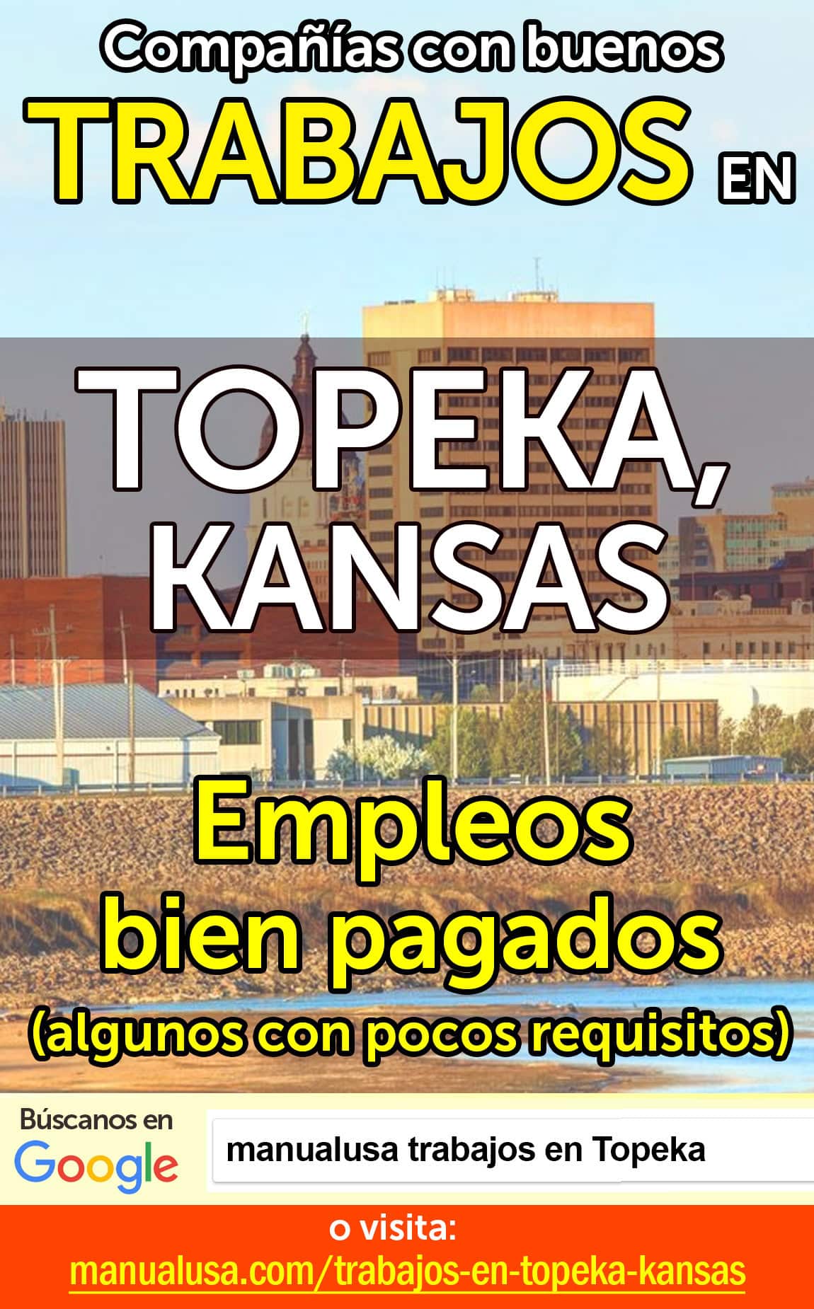Trabajos en Topeka, Kansas que pagan bien en 2025